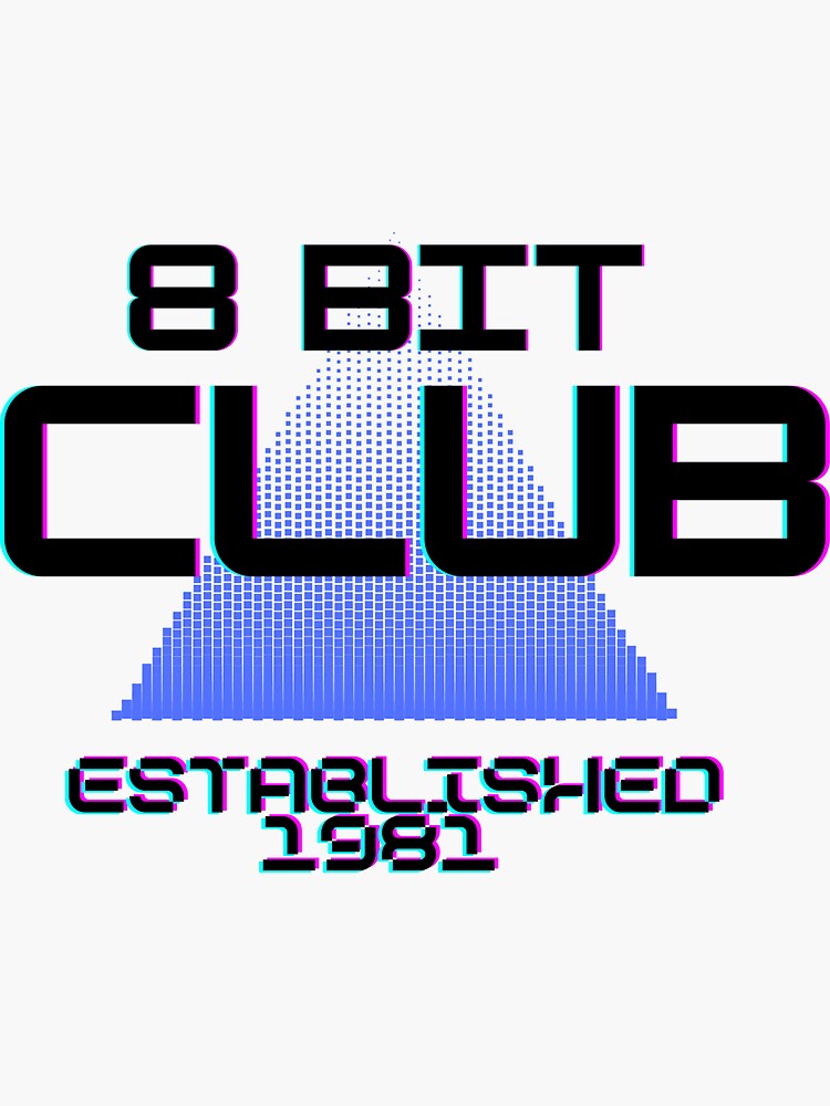"8 Bit Club Established in 1981" Sticker for Sale by nostalgiktees ...