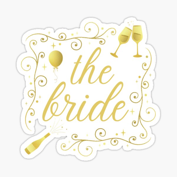 "The Bride Bachelorette Party 2022 Celebration" Sticker by Bridezilla ...