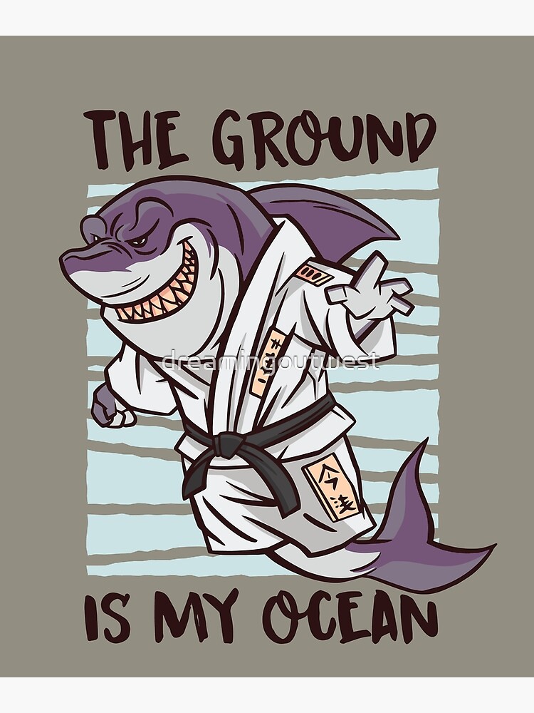 "Great white shark doing karate the ground is my ocean " Poster by ...