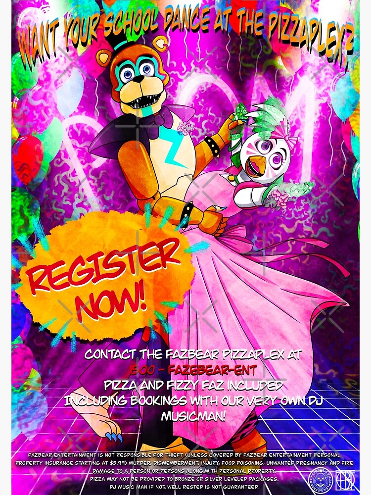 "Pizzaplex Prom registration " Poster for Sale by bibelot- | Redbubble