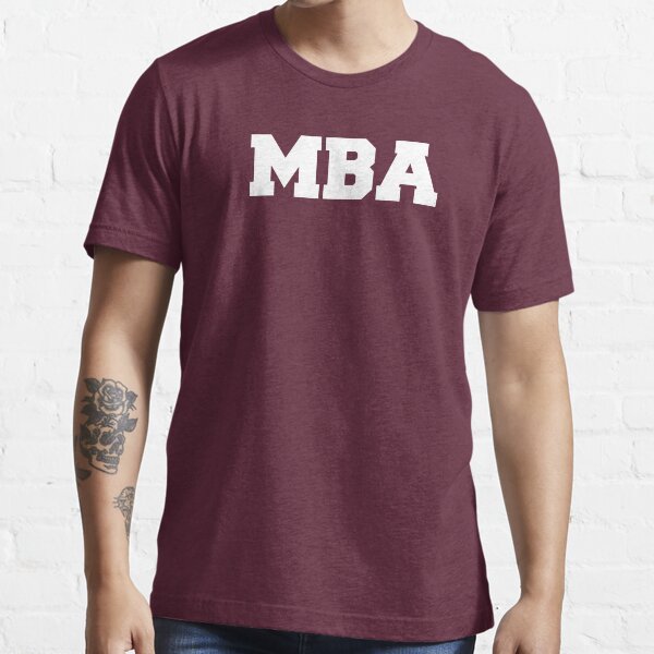 "MBA Student T-Shirt--" T-shirt for Sale by overwithdrawn | Redbubble ...