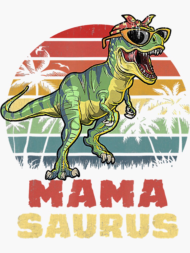 "Mamasaurus T Rex Dinosaur Mama Saurus Mothers Day" Sticker by ...