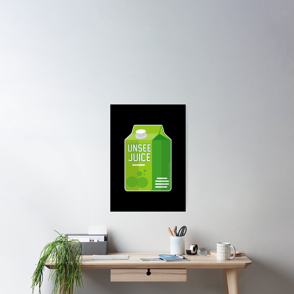 "Unsee Juice - Meme Quotes " Poster for Sale by CoolSkin | Redbubble