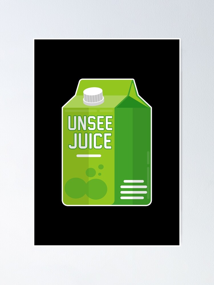 "Unsee Juice - Meme Quotes " Poster for Sale by CoolSkin | Redbubble