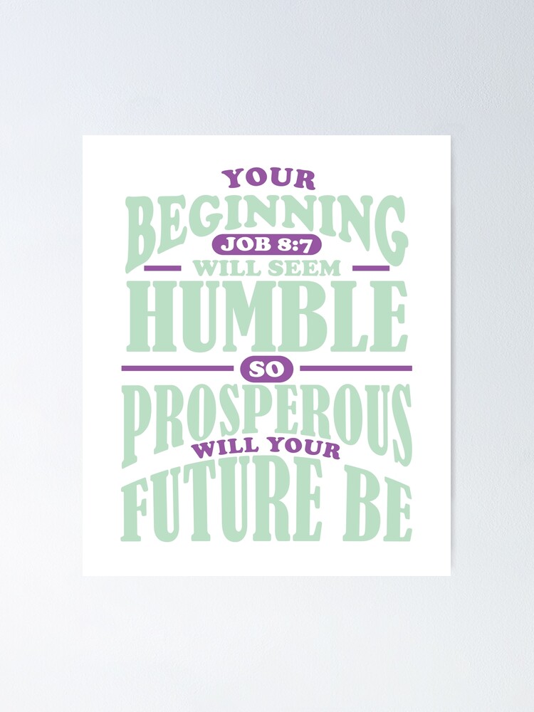 "Bible Verse Job 8:7" Poster for Sale by garmentoffaith | Redbubble