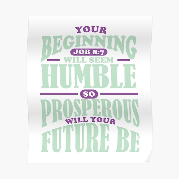 "Bible Verse Job 8:7" Poster for Sale by garmentoffaith | Redbubble