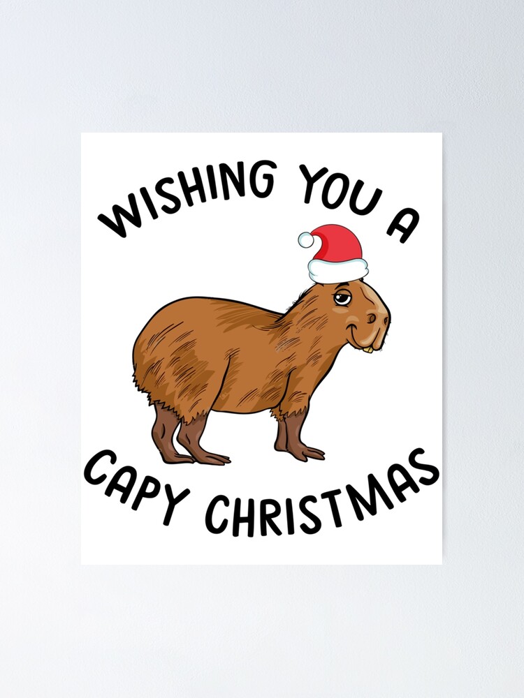 "Wishing You A Capy Christmas " Poster for Sale by Boitaumane | Redbubble
