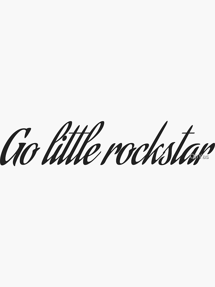 "Go Little Rockstar" Sticker for Sale by OhYas | Redbubble