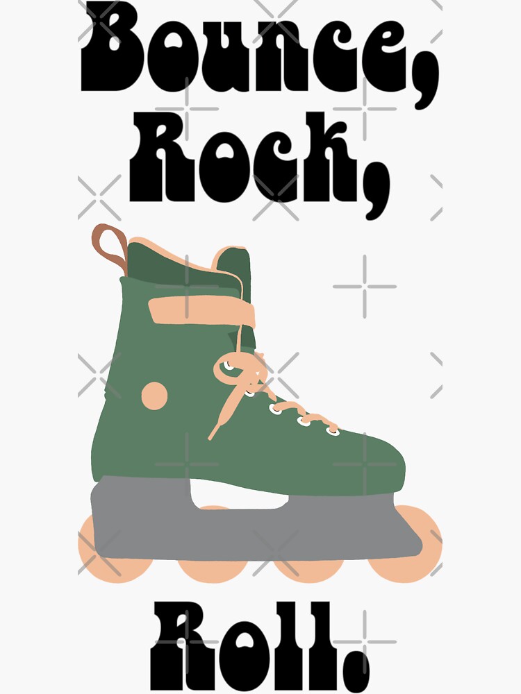 "Bounce, Rock, Skate, Roll. (Inline)" Sticker for Sale by shylxhhh ...