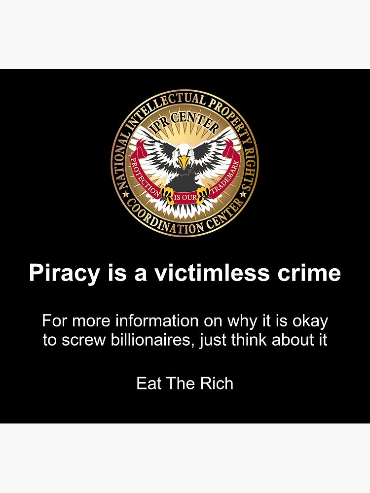 "Piracy is a victimless crime" Poster for Sale by Jstratt27 | Redbubble