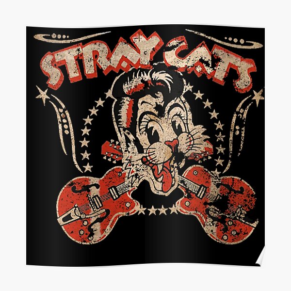 "STRAY CATS VINTAGE EXCLUSIVE " Poster for Sale by Excitement37 | Redbubble