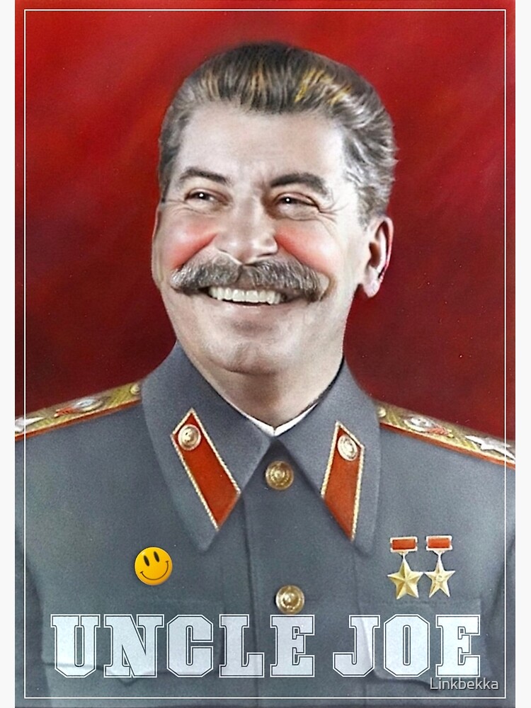 "Uncle Joe Stalin has a Laugh" Poster by Linkbekka | Redbubble