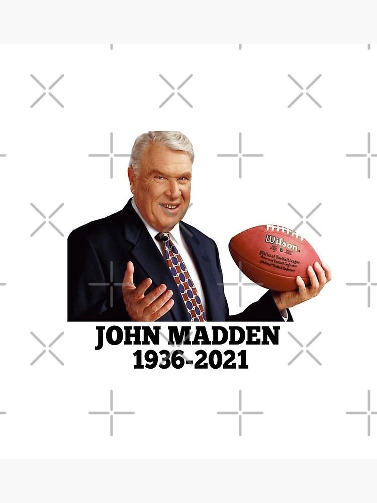 "John Madden , RIP John Madden" Poster by tanneayoub | Redbubble