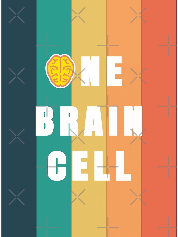 "Simple One Brain Cell" Poster for Sale by FridPix | Redbubble