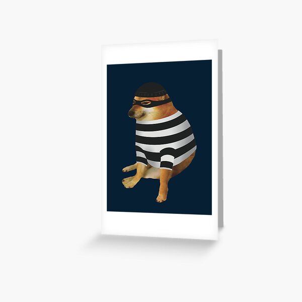 "Cheems Doge Robber" Greeting Card by DonatasSab | Redbubble