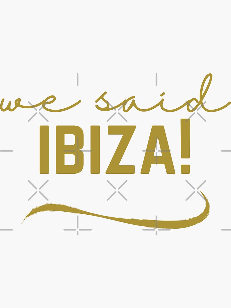 "We Said Ibiza- Bridesmaid Bachelorette Party Group Celebration ...