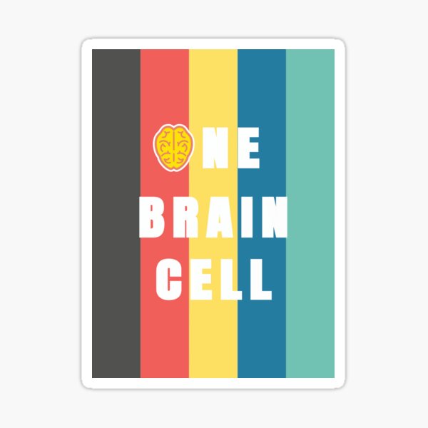 "Simple One Brain Cell" Sticker by FridPix | Redbubble