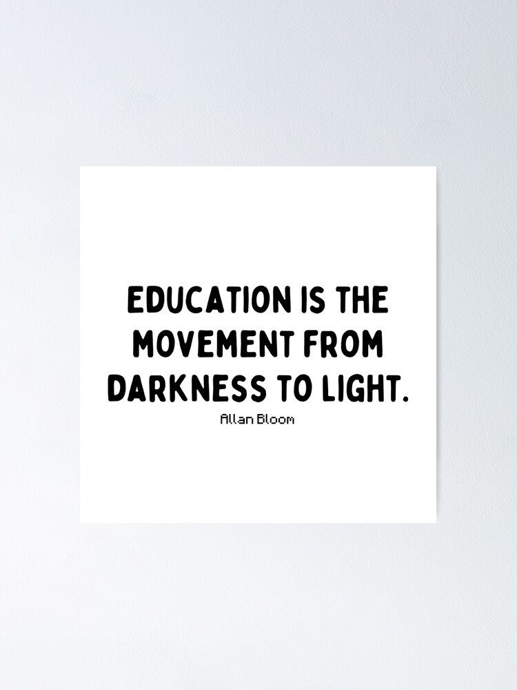 Education Light Quotes "Education Is The Movement From Darkness To