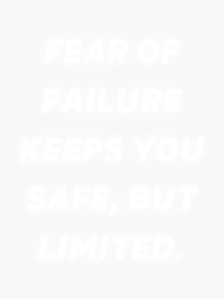 "Fear Of Failure Motivation - Fear Of Failure" Sticker for Sale by ...