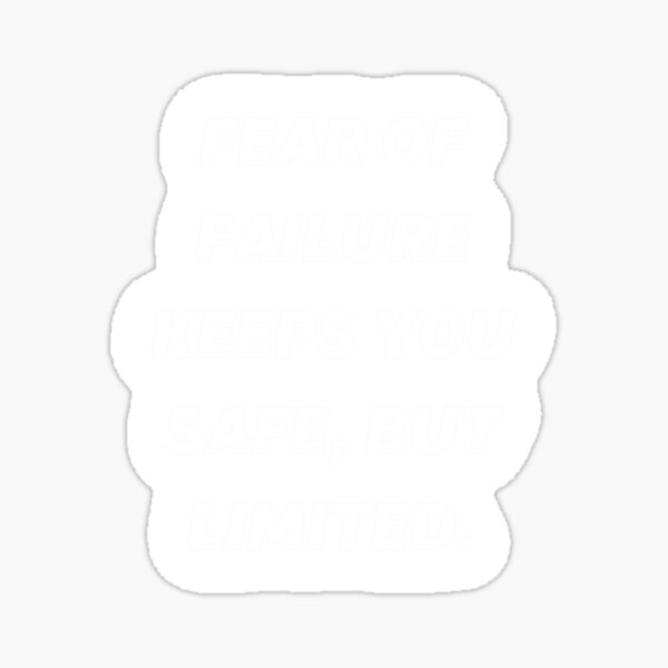 "Fear Of Failure Motivation - Fear Of Failure" Sticker for Sale by ...
