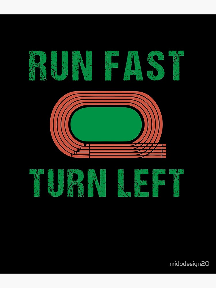 "Vintage Track and Field Design Run Fast Turn Left" Poster for Sale by ...