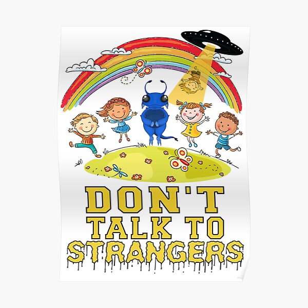 "Don't Talk To Strangers" Poster for Sale by texturelux | Redbubble