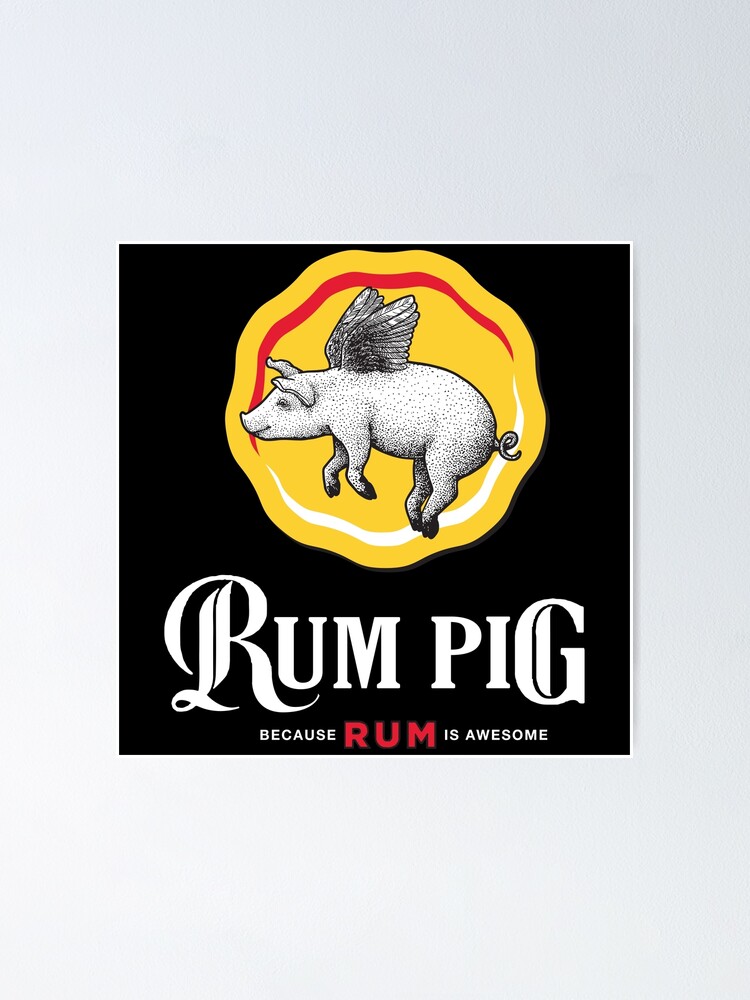 "Rum Pig Flying Pig (white text)" Poster by onelegiondesign | Redbubble