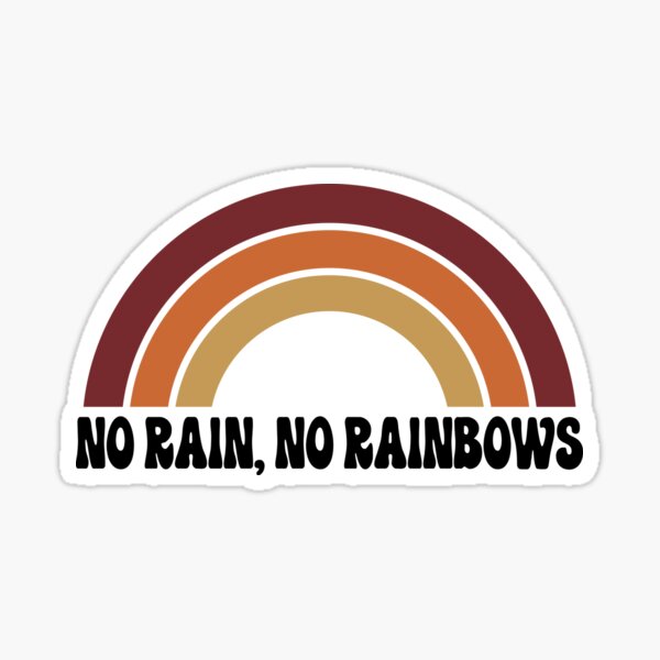 "No Rain, No Rainbows - Vintage" Sticker by TeeRock | Redbubble