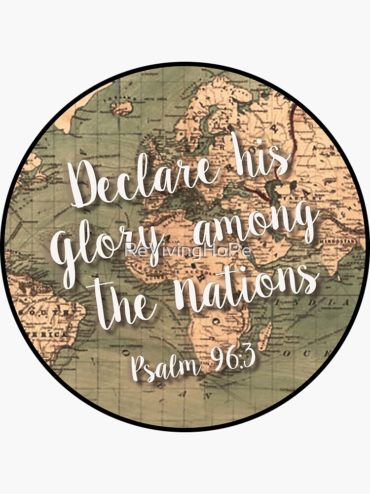 "Psalm 96:3" Sticker for Sale by ReVivingHoPe | Redbubble