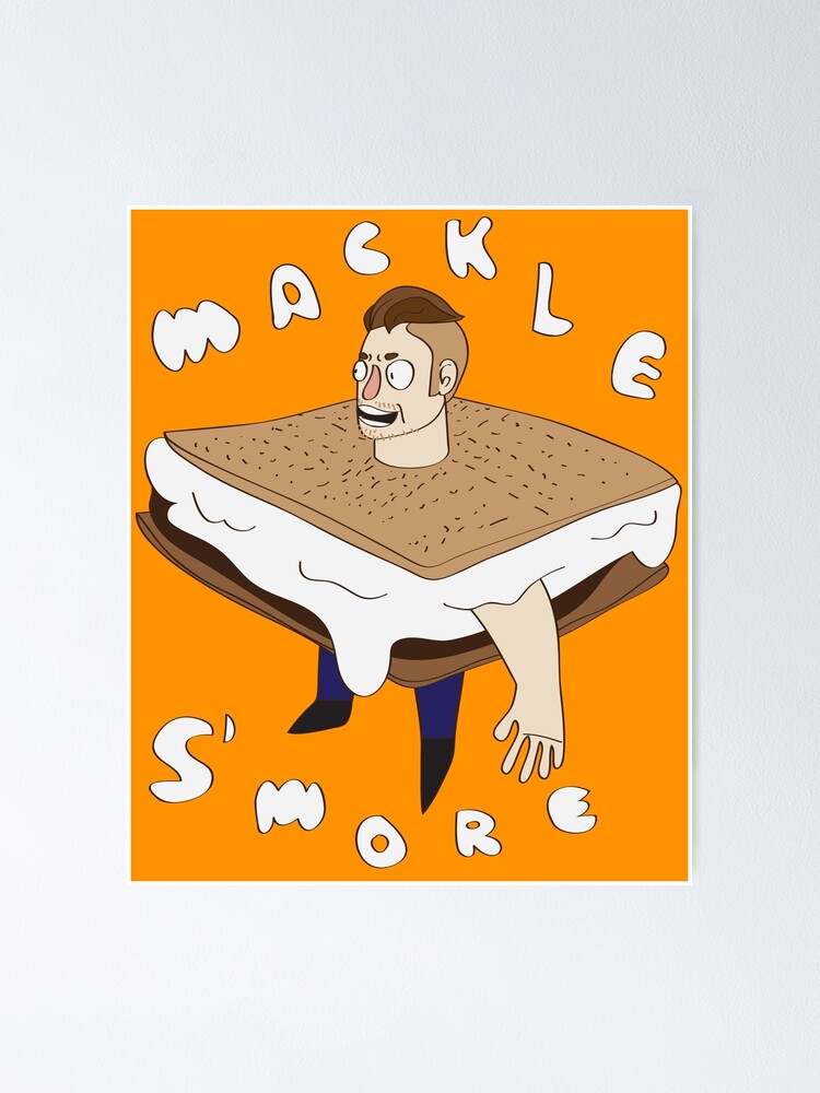 "MackleS'more" Poster by LowFatCheese | Redbubble