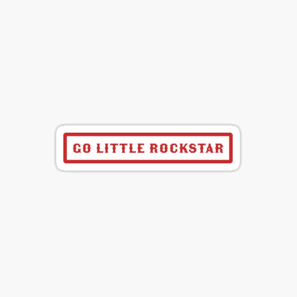 "Go Little Rockstar Sticker" Sticker by purplebubble713 | Redbubble