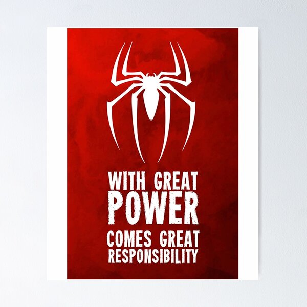 "With Great Power Comes Great Responsibility" Poster for Sale by ...