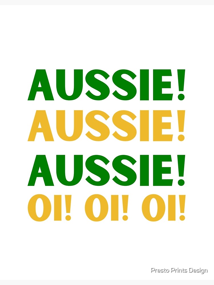 "Aussie Aussie Aussie Oi Oi Oi | Aussie | Australia Day" Poster for ...