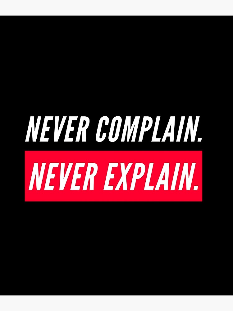 "Kate Moss Quote Never complain Never explain" Poster for Sale by ...