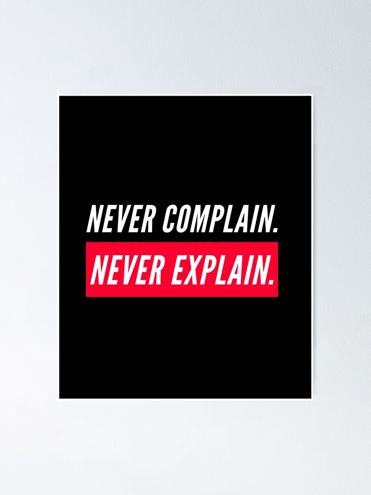 "Kate Moss Quote Never complain Never explain" Poster for Sale by ...