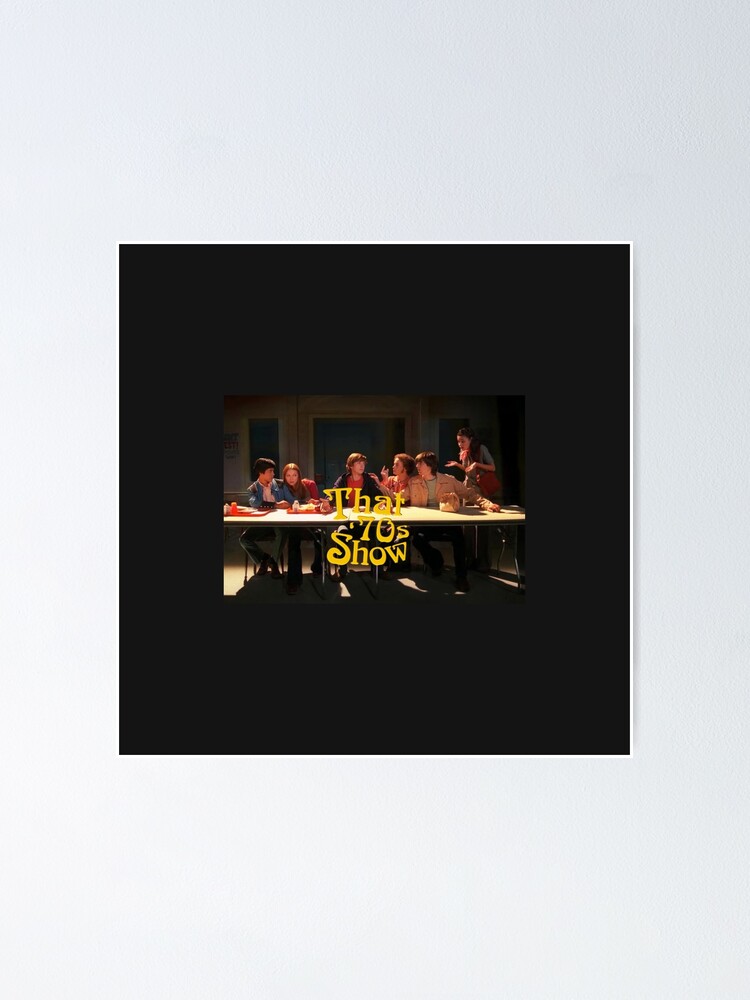 "Daynielab That 70s Show Graphics The Last Supper" Poster by rikCorwin ...
