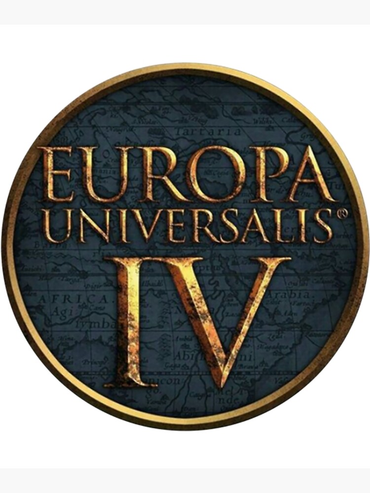 "Europa Universalis IV logo " Poster for Sale by OaksideApparelz ...