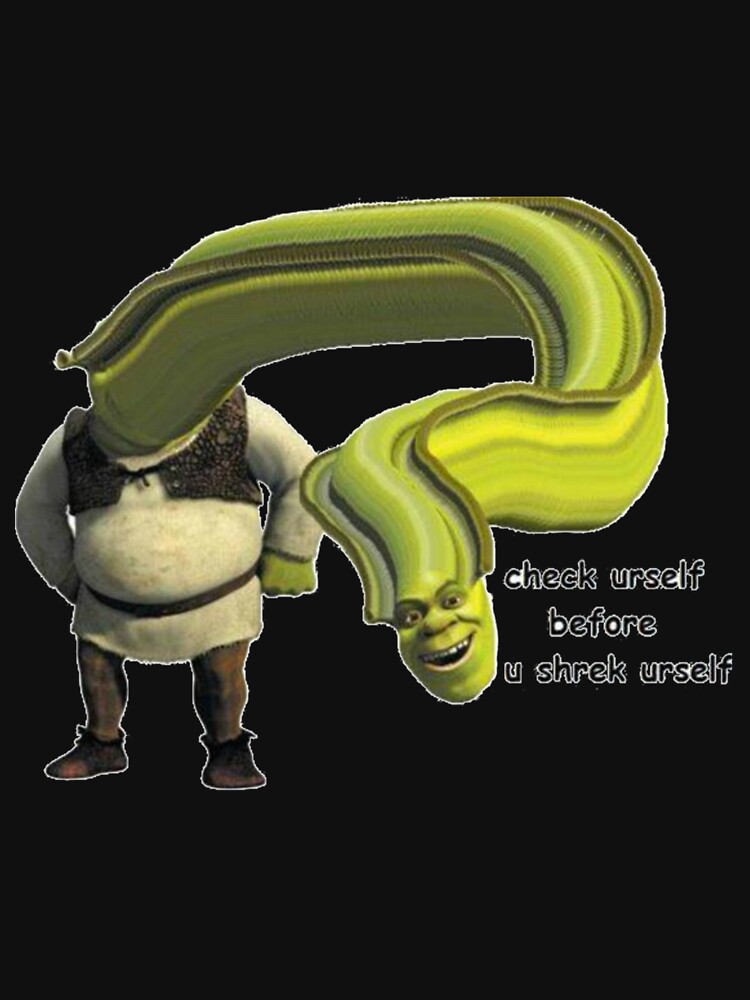 "Shrek Yourself Before You Wreck Yourself" T-shirt for Sale by ...