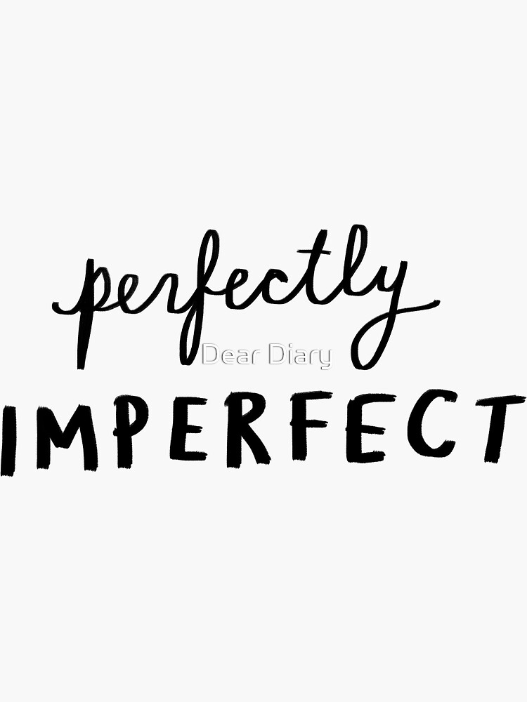 "Perfectly Imperfect | Trendy/Hipster/Girly Meme" Sticker for Sale by ...