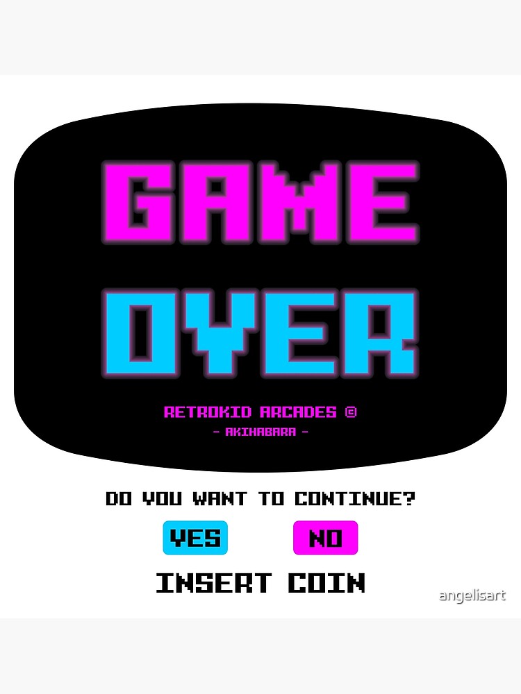 "Game over retro arcade insert coin." Poster by angelisart | Redbubble