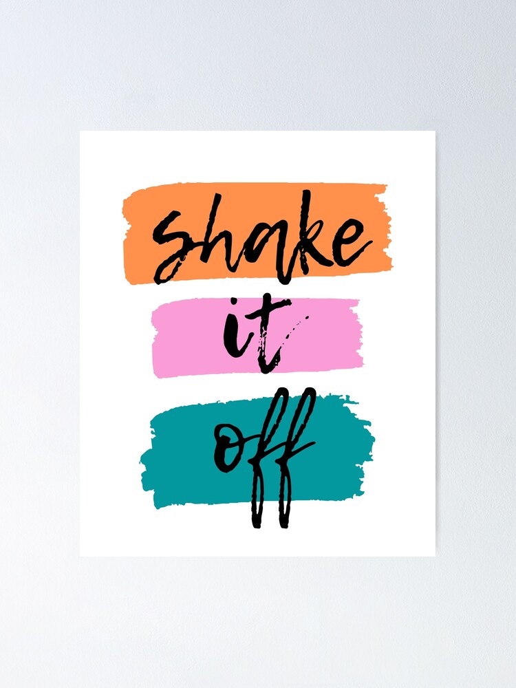 "Shake It Off" Poster for Sale by ClassyGeek1 | Redbubble