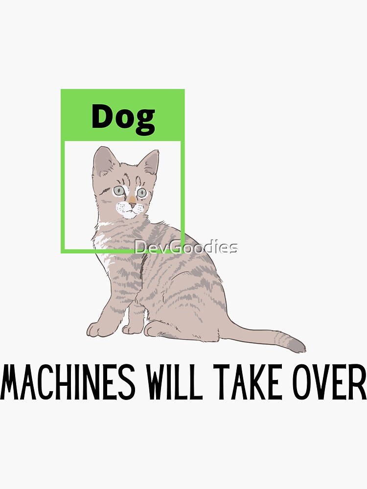 "Machines Will Take Over" Sticker for Sale by DevGoodies | Redbubble