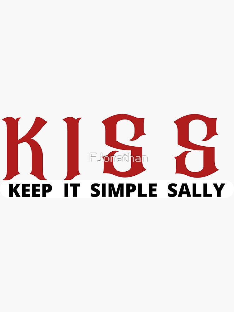 "Keep it simple sally " Sticker for Sale by FJonathan | Redbubble
