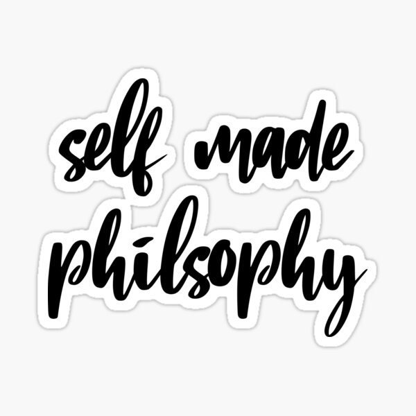 "Self Made Philosophy Radical Free Thinker" Sticker for Sale by ...