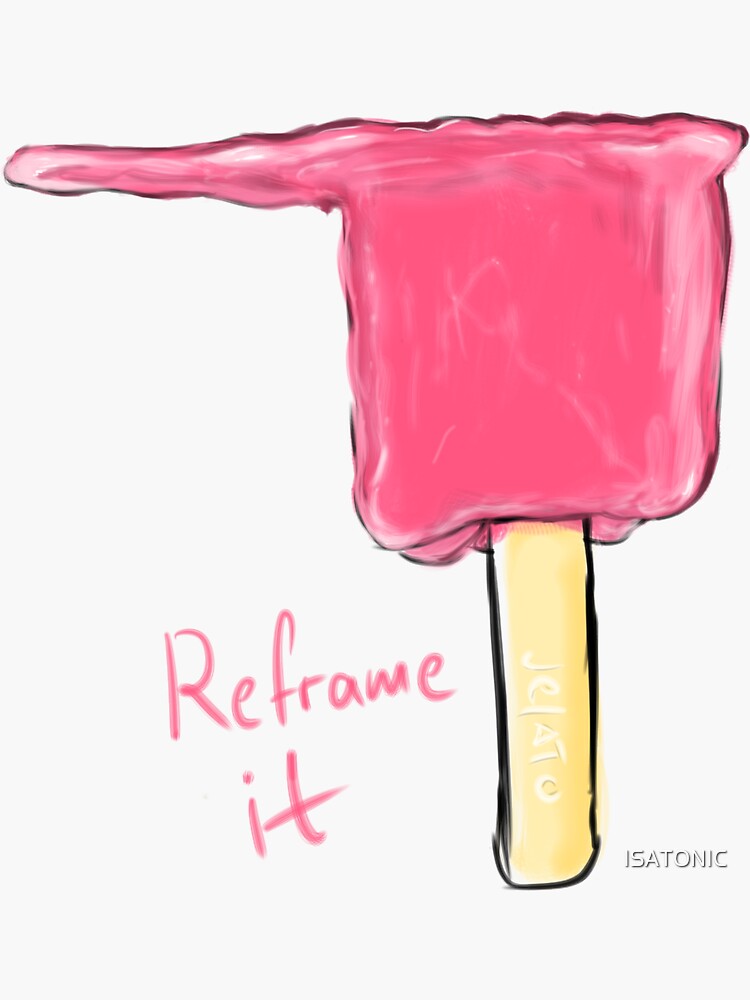 "Reframe it" Sticker for Sale by ISATONIC | Redbubble
