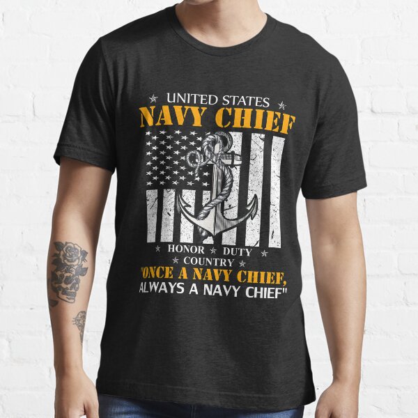 "Navy Chief Once A Navy Chief Always Navy Chief" T-shirt for Sale by ...