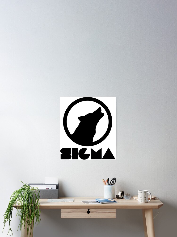 "Sigma male, Sigma wolf, Sigma rule, Sigma" Poster for Sale by ...