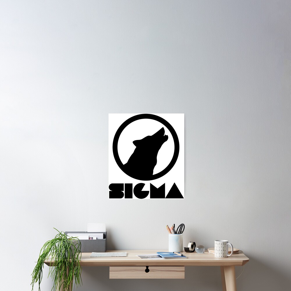 "Sigma male, Sigma wolf, Sigma rule, Sigma" Poster for Sale by ...