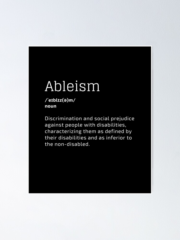 "Ableism: discrimination people with disabilities" Poster for Sale by ...