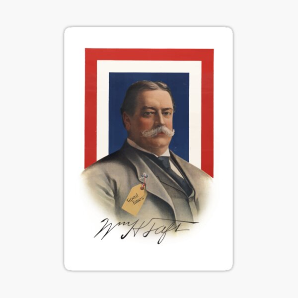 "The Good Times (President Taft Election Poster)" Sticker for Sale by ...
